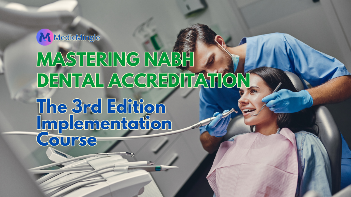 Mastering NABH Dental Accreditation – The 3rd Edition Implementation Course